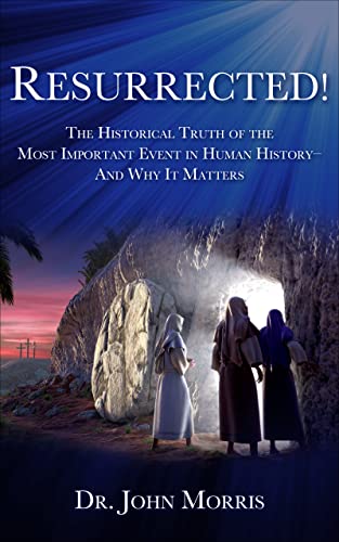 Resurrected The Historical Truth Of The Most Important Event In Human resurrected-the-historical-truth-of-the-most-important-event-in-human