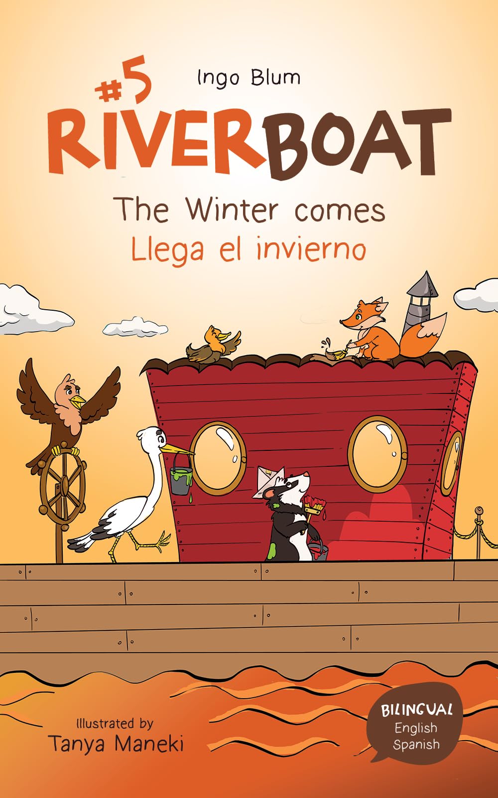 Riverboat: the Winter Comes - Llega El Invierno: Bilingual Children's ...