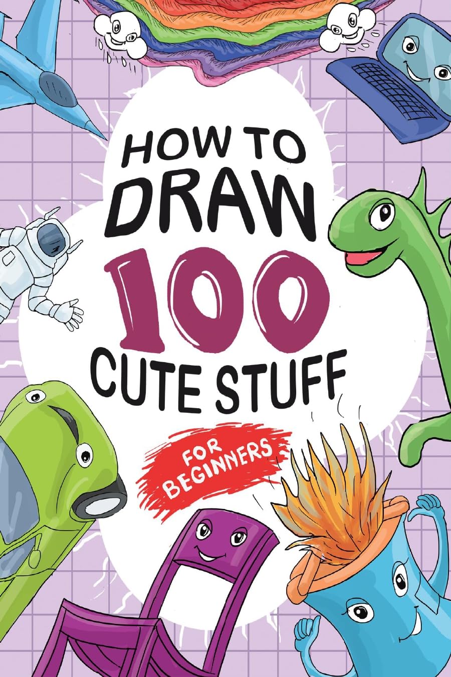 How to Draw 100 Cute Stuff for Beginners: 5 Minute Easy Step-by-step ...