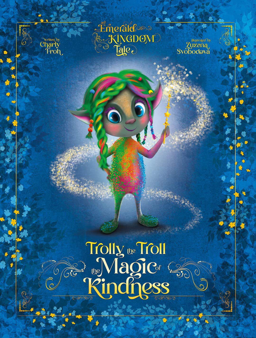 Trolly the Troll: the Magic of Kindness — a Readers' Favorite, 5 Stars ...