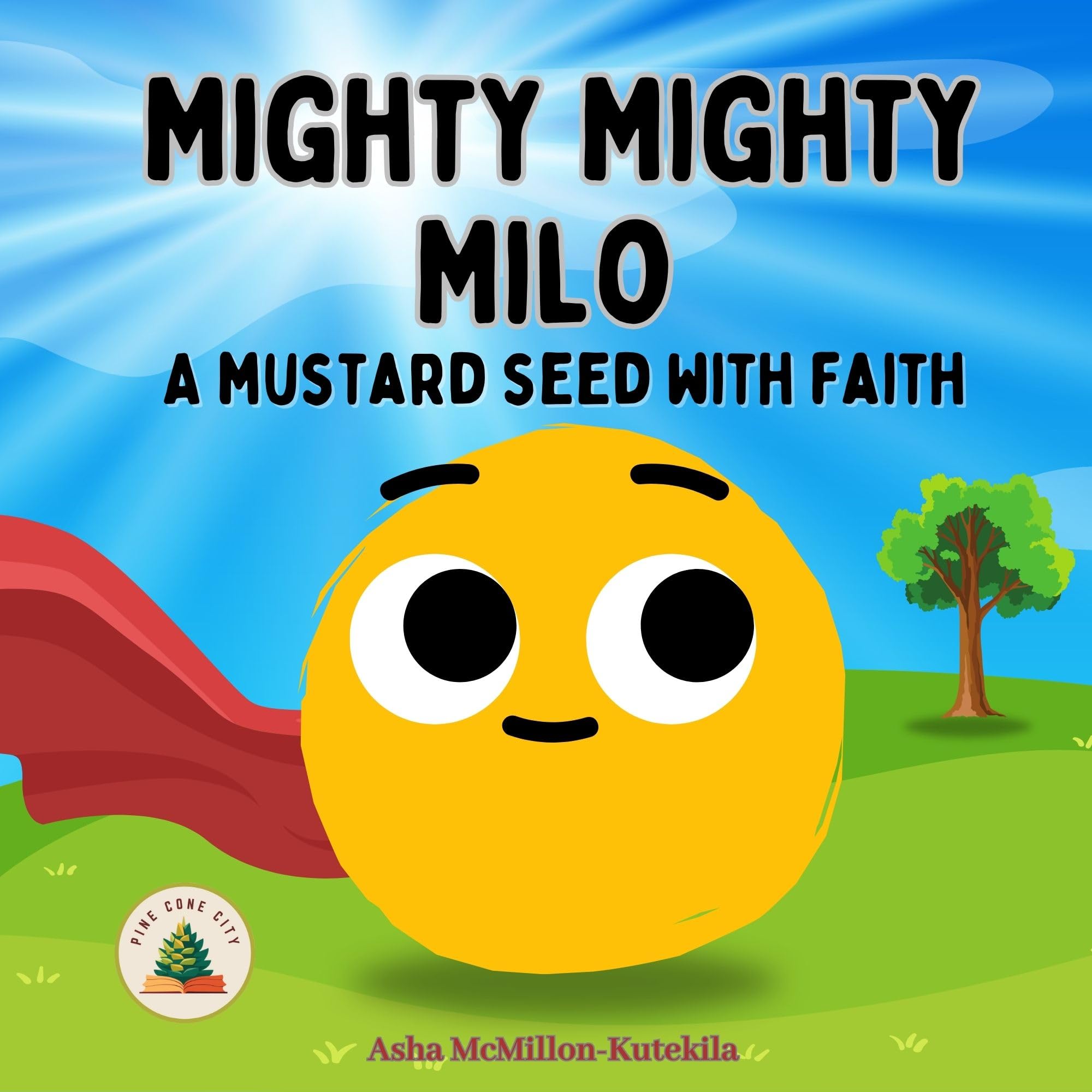 Mighty Mighty Milo: a Mustard Seed With Faith - OHFB