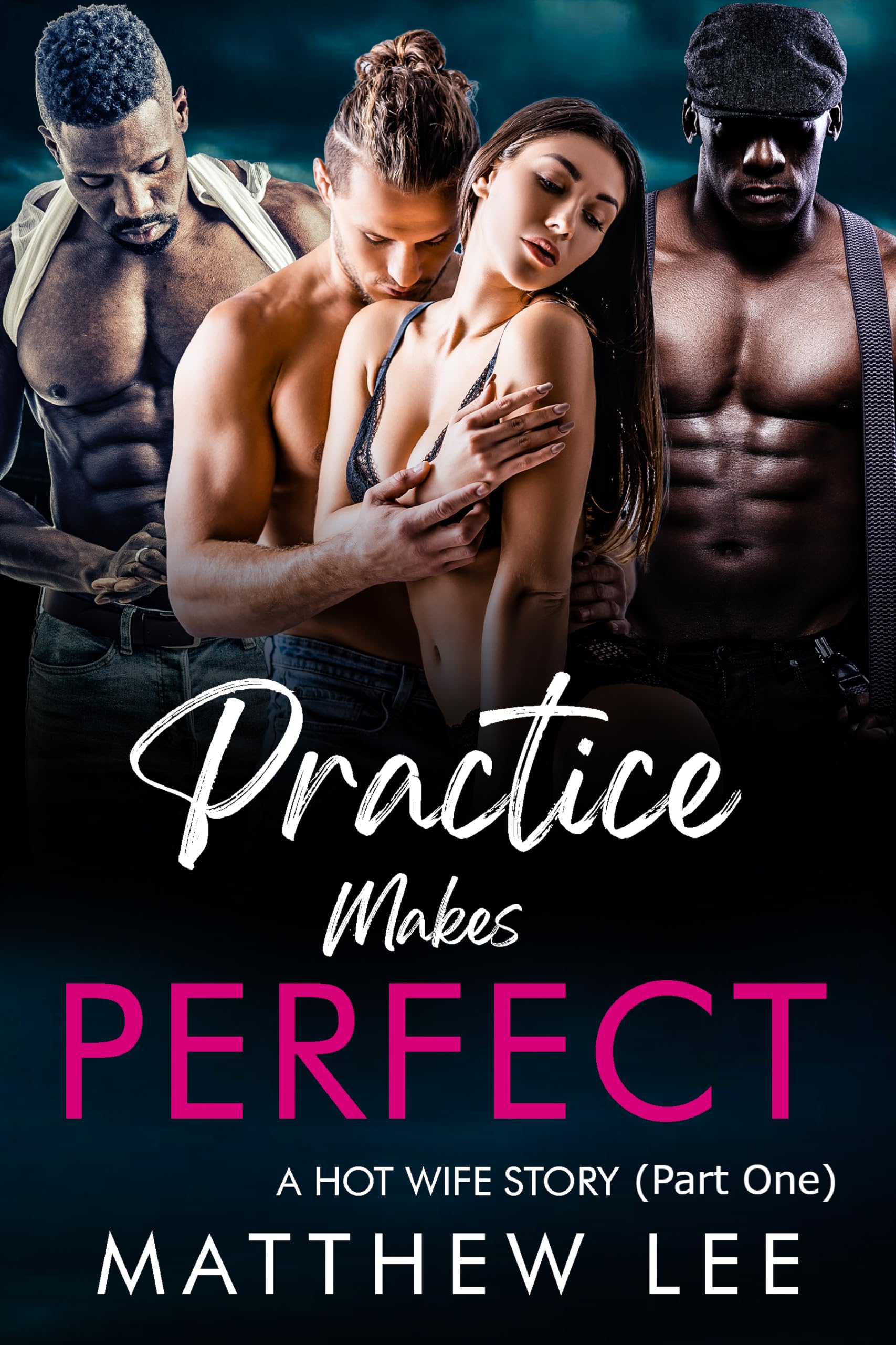 Practice Makes Perfect Part One: a Hot Wife Story - OHFB