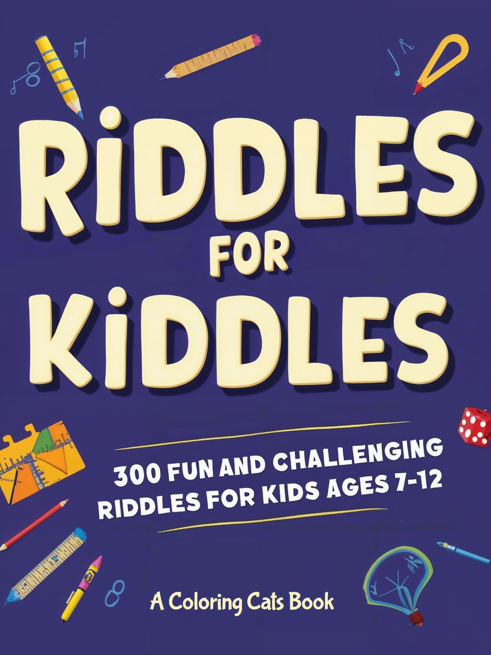 Riddles for Kiddles: 300 Fun and Challenging Riddles & Brain Teasers ...