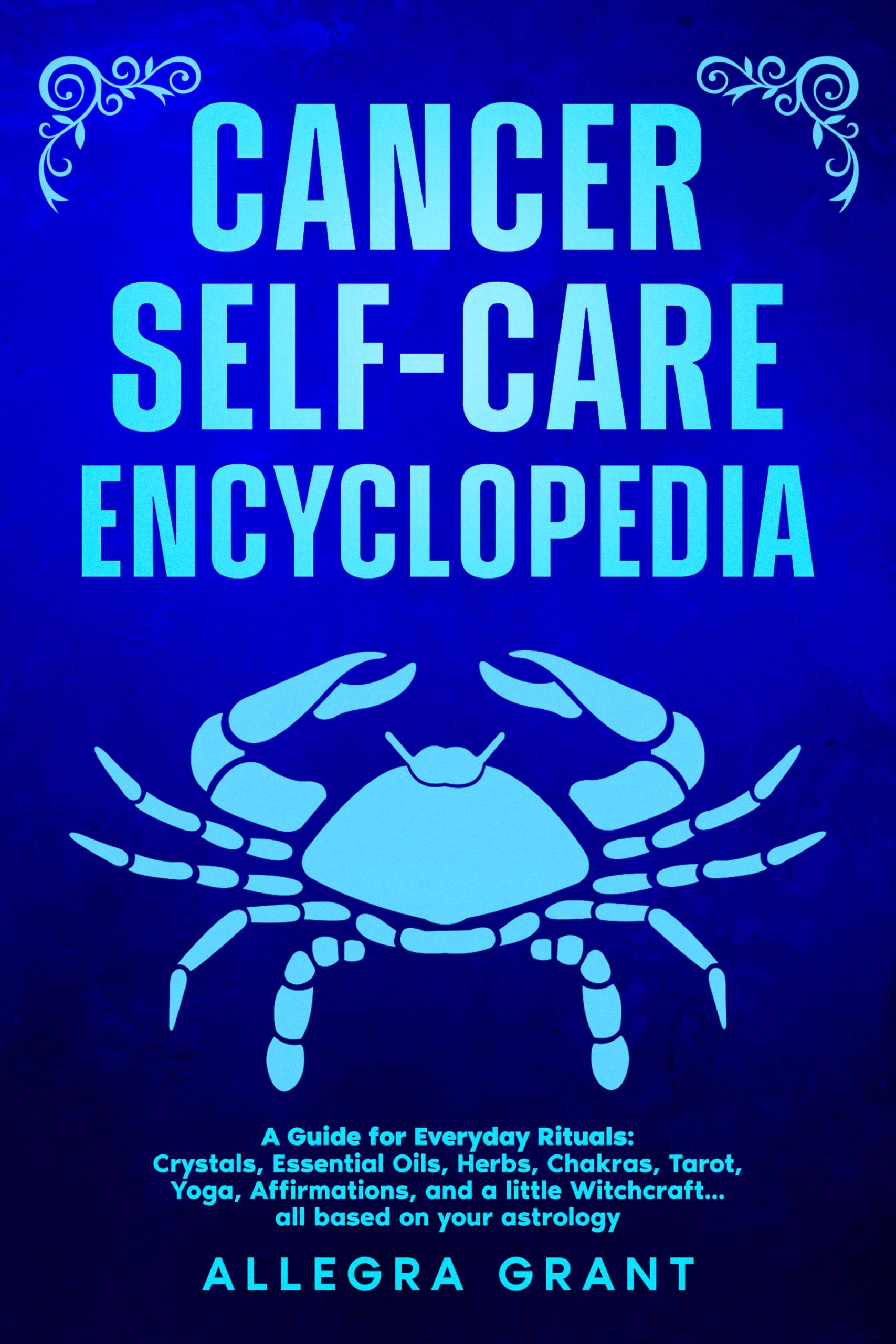 Cancer Self-care Encyclopedia: a Guide for Everyday Rituals: Crystals ...
