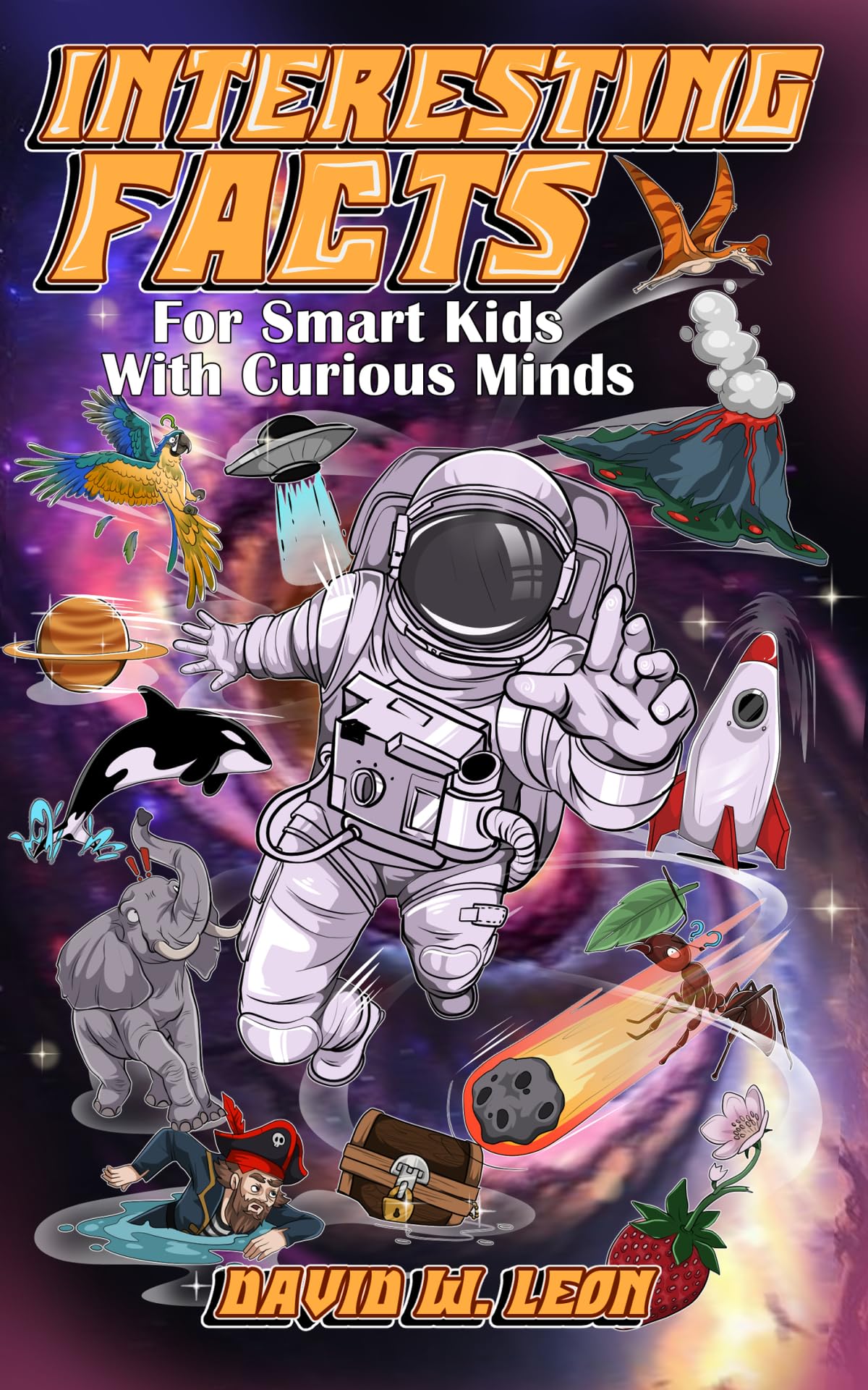 Interesting Facts for Smart Kids With Curious Minds: Challenging ...