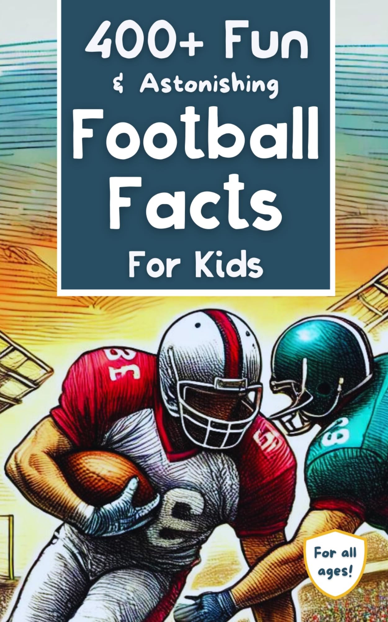 400+ Fun & Astonishing Football Facts for Kids: Discover Crazy ...