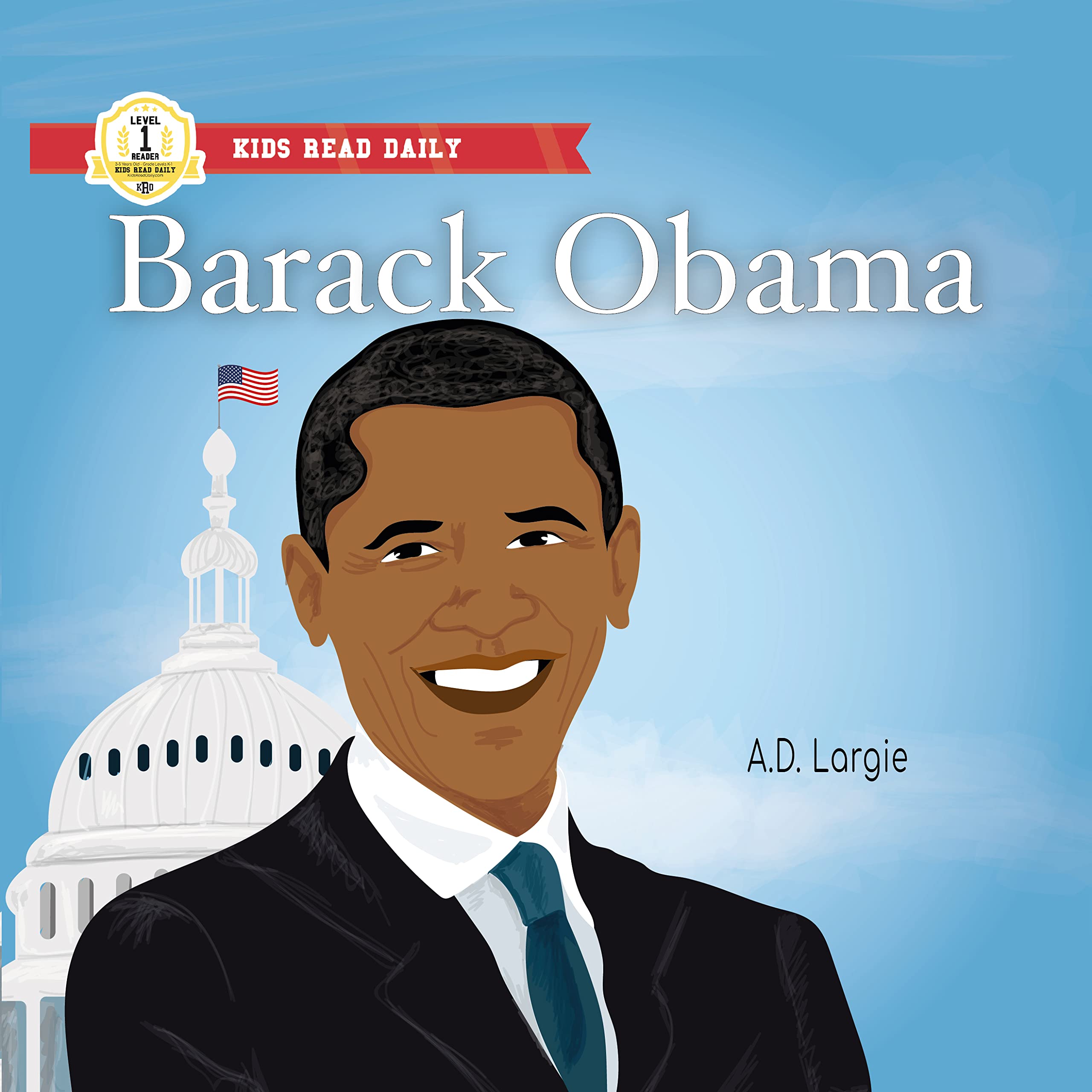 Barack Obama: Level 1 Reader : Kids Read Daily First Reader Books - OHFB