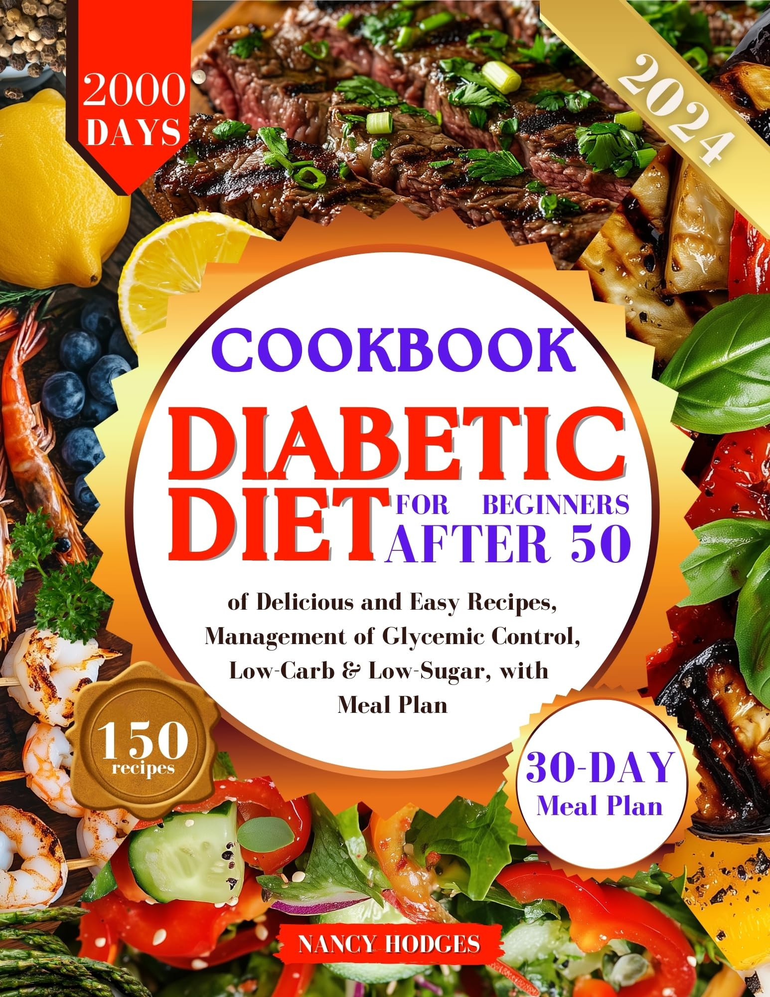 Diabetic Diet Cookbook for Beginners After 50: 2000 Days of Delicious ...