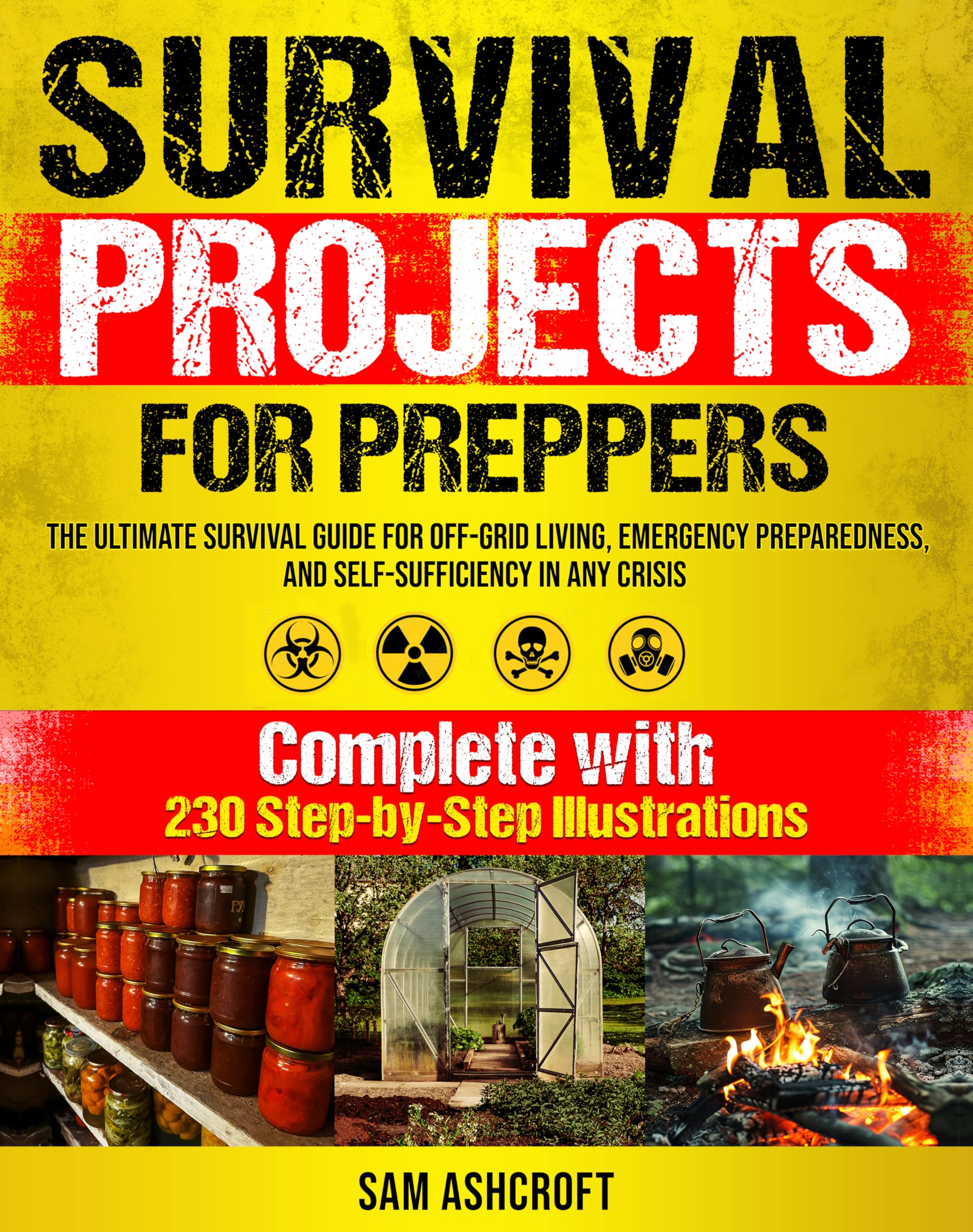Survival Projects for Preppers: the Ultimate Survival Guide for Off ...