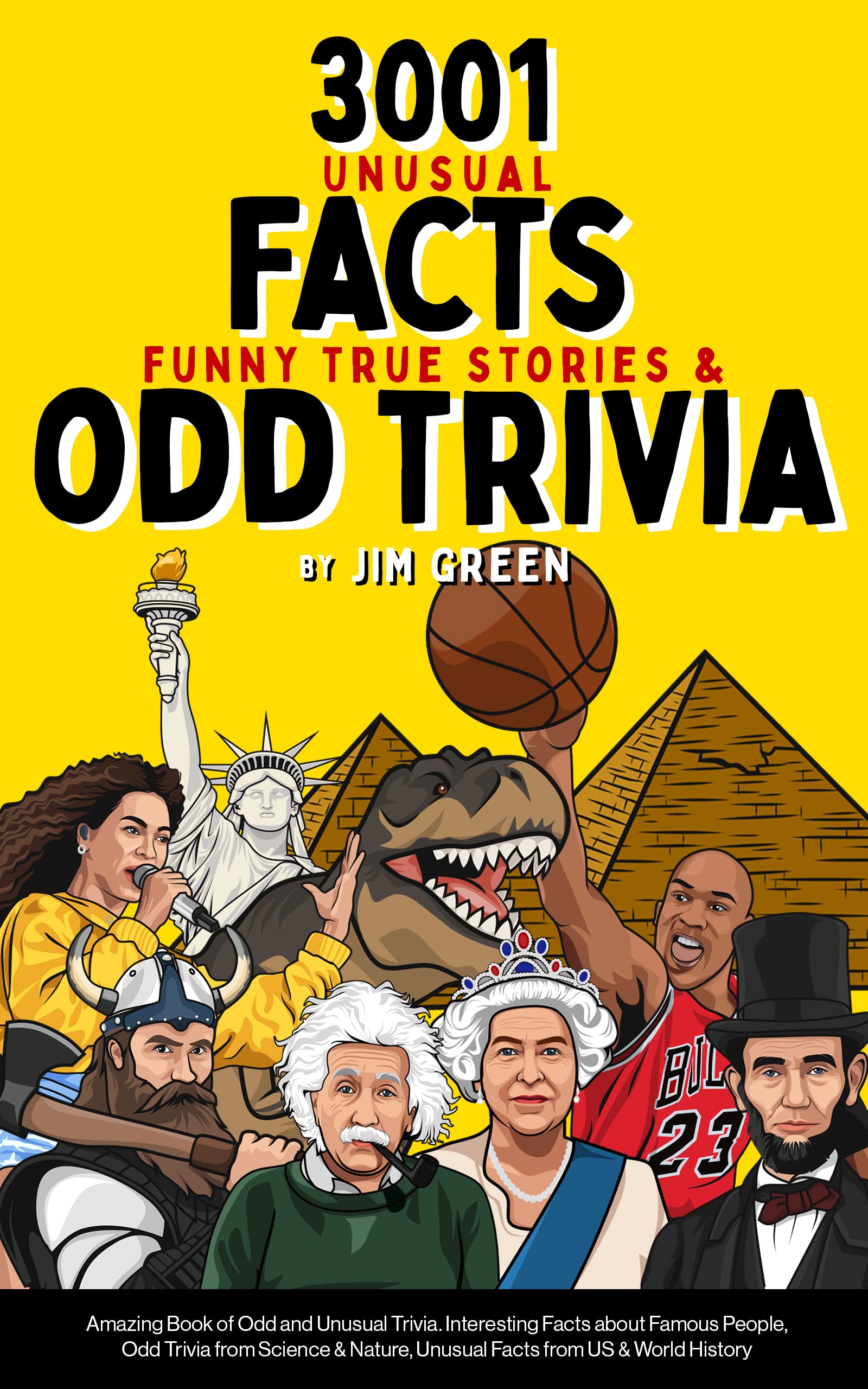 3001 Unusual Facts, Funny True Stories & Odd Trivia: Amazing Book of ...