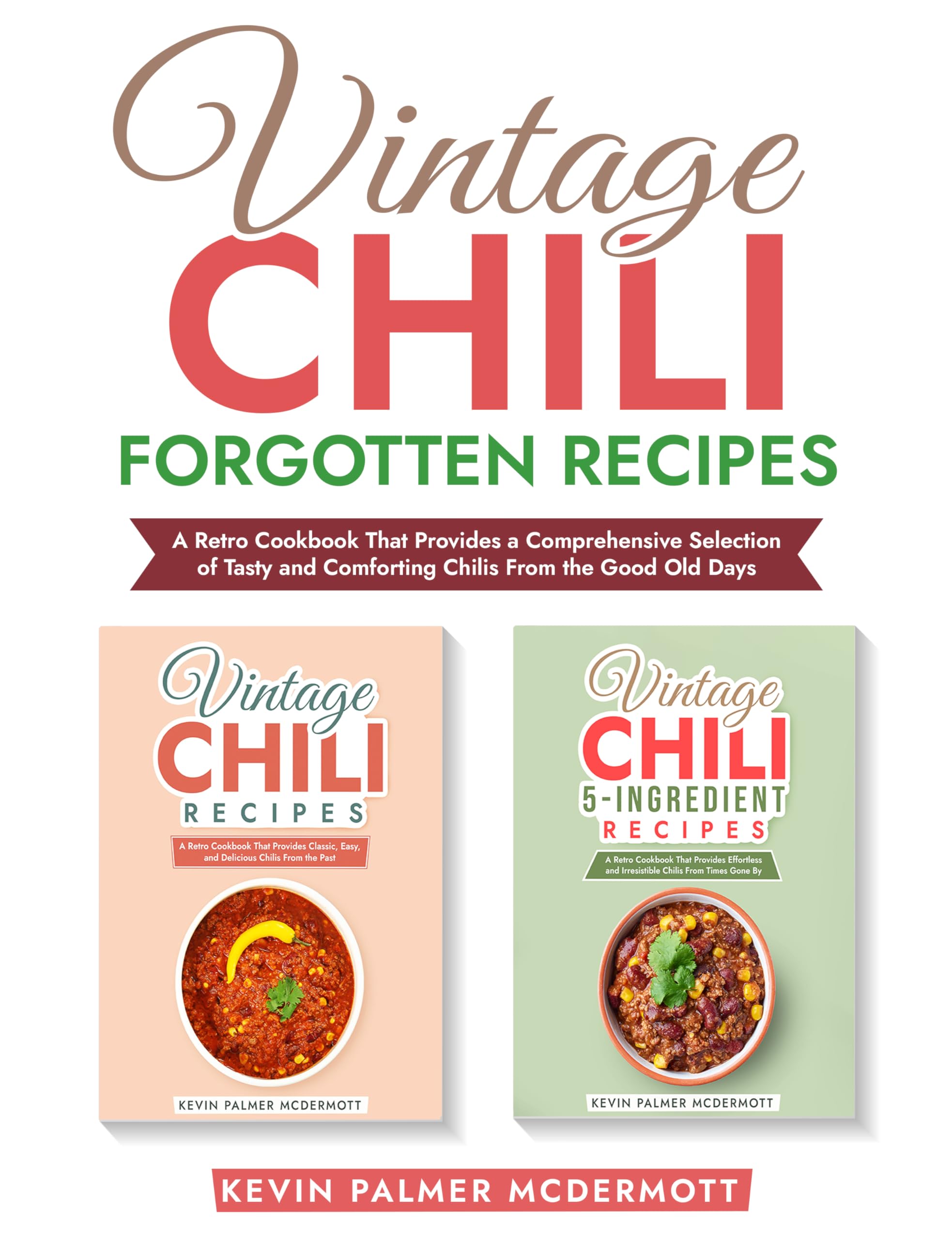Vintage Chili Forgotton Recipes: a Retro Cookbook That Provides a ...