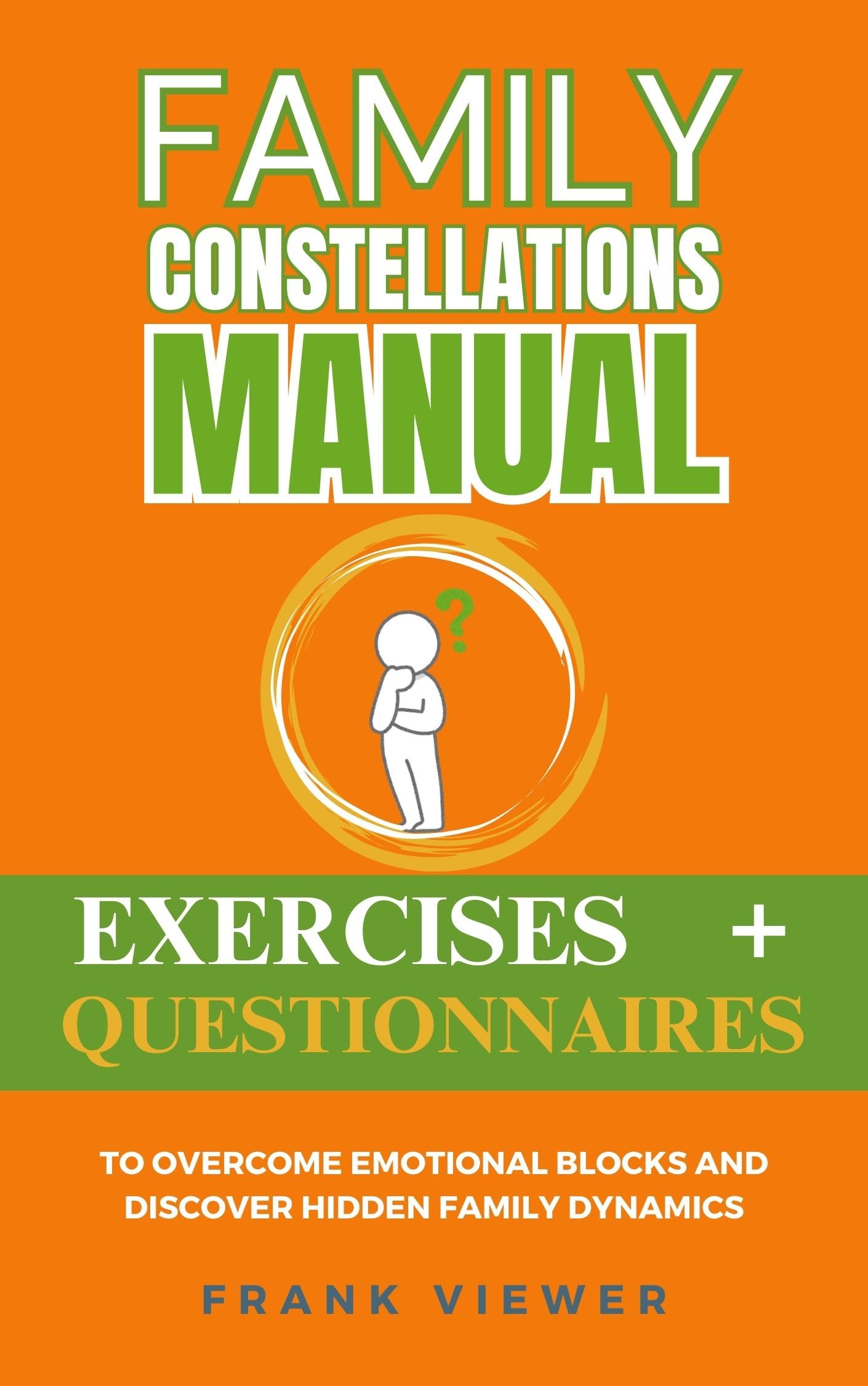 Family Constellations Manual With Exercises and Questionnaires to ...