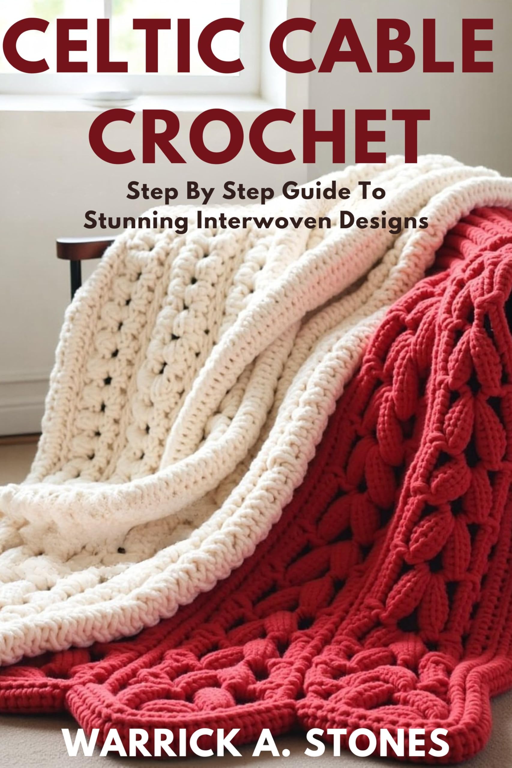 Celtic Cable Crochet: a Step by Step Guide to Stunning Interwoven Designs - OHFB