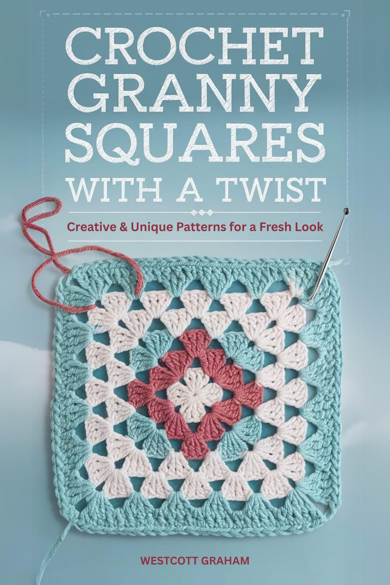 Crochet Granny Squares With a Twist: Creative & Unique Patterns for a ...