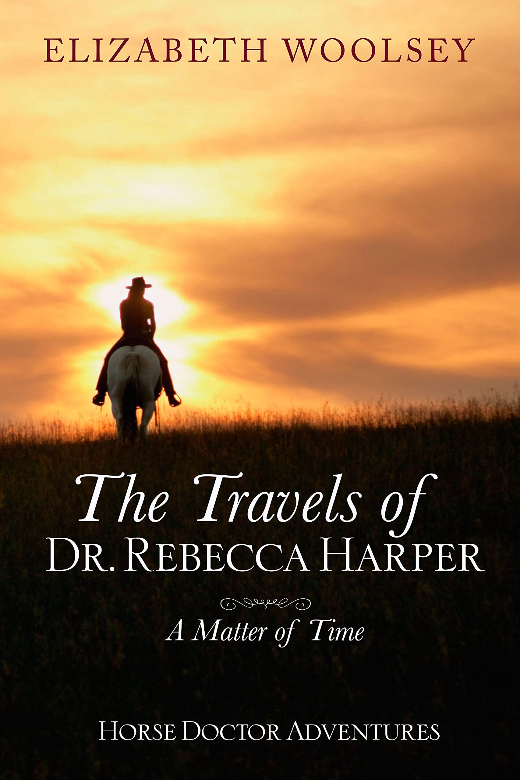 The Travels of Dr. Rebecca Harper: a Matter of Time Rebecca Harper ...